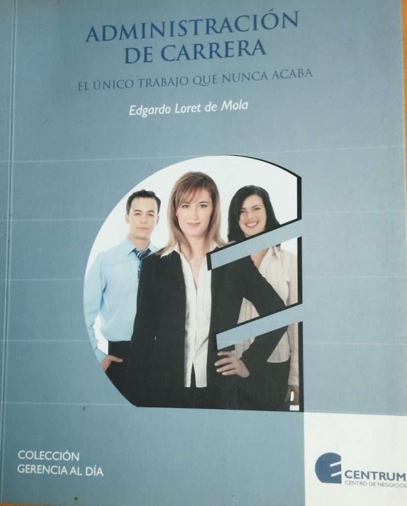 Libro Administración de Carrera de Edgardo Loret de Mola – Esto Quiero
